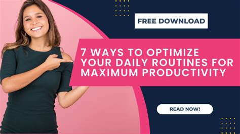 7 Ways To Optimize Your Daily Routines For Maximum Productivity