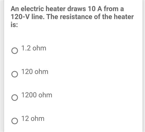 Solved An Electric Heater Draws 10 A From A 120 V Line The
