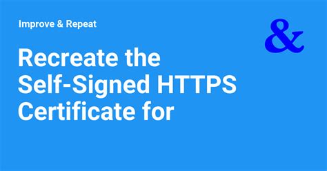 Recreate The Self Signed HTTPS Certificate For Localhost In IIS Express