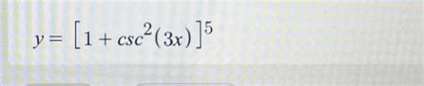 Solved Y 1 Csc2 3x 5 Chegg Com