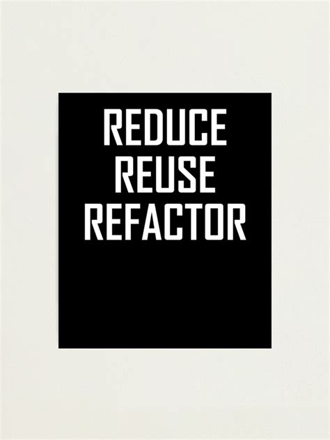 Lámina Fotográfica Reducir Reutilizar Refactor Divertido Refactor
