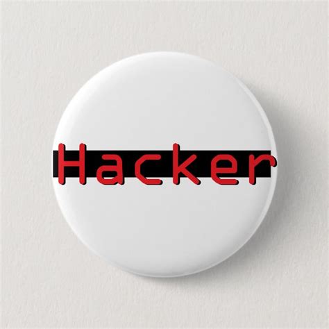 Hacker Buttons And Pins No Minimum Quantity Zazzle
