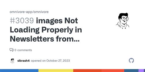 Images Not Loading Properly In Newsletters From Specific Outlets Via Omnivore · Issue 3039