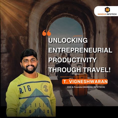 Productivetravel Entrepreneurialinsights Collaborativeefforts… Vigneshwaran T