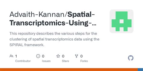 Github Advaith Kannanspatial Transcriptomics Using Spiral This Repository Describes The