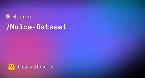 Moemumuice Dataset · Datasets At Hugging Face