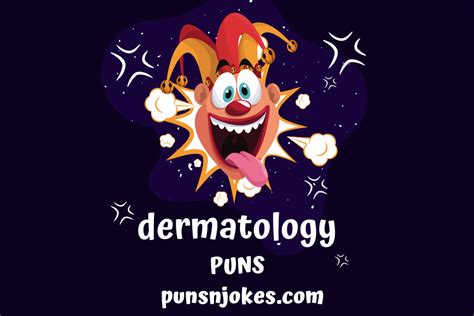 Dermatology Puns 10 Playful Puns For Skincare Enthusiasts Puns N Jokes