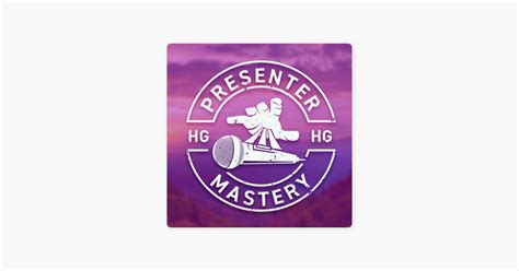 ‎presenter Mastery Podcast On Apple Podcasts