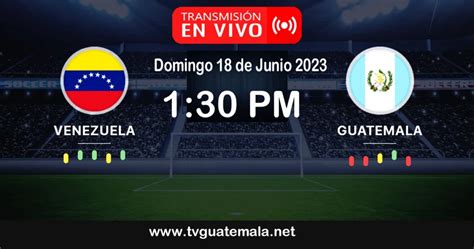 Guatemala Vs Venezuela 2024 Time Alta Cecilia