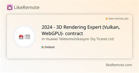 📩 2024 3d rendering expert vulkan webgpu contract at 🏢 huawei