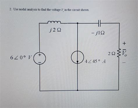 Solved Use Nodal Analysis To Find The Voltage V In The Chegg