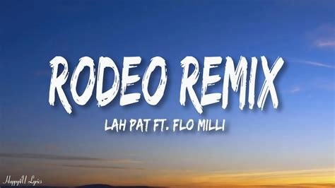 Lah Pat Rodeo Remix Mix Lyrics Ft Flo Milli YouTube