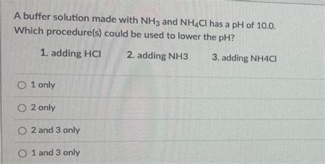 [solved] A Buffer Solution Made With Nh3 And Nh4cl Has A P