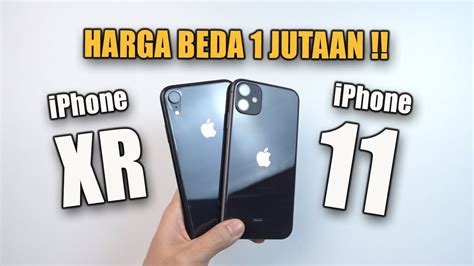Iphone Xr Vs Iphone 11 Di Tahun 2023 Mending Mana Mindovermetal