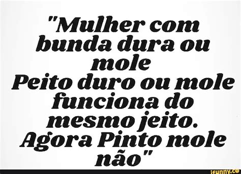 Mulher Com Bunda Dura Ou Mole Peito Duro Ou Mole Funciona Do Mesmo