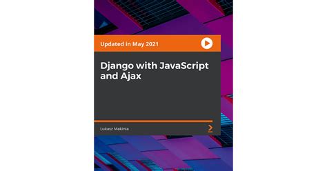 Adding a Form to the Modal - Django with JavaScript and Ajax [Video]