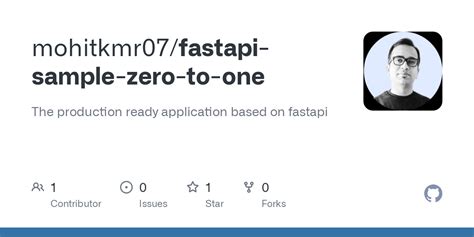 Github Mohitkmr07fastapi Sample Zero To One The Production Ready Application Based On Fastapi