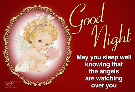 Good Night May You Sleep Well Knowing That The Angels Are Watching