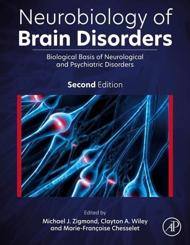 Neurobiology Of Brain Disorders Biological Basis Of Neurological And