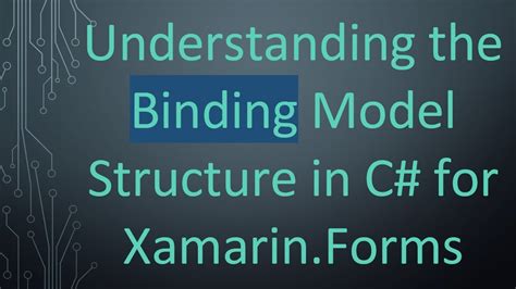 Understanding The Binding Model Structure In C For Xamarin Forms Youtube