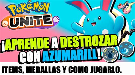 🔥¡mejor Build De Azumarill Pokemon Unite🔥¡torbellino Sigue