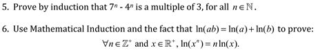 Solved 5 Prove By Induction That 7n4n Is A Multiple Of 3 Chegg Com