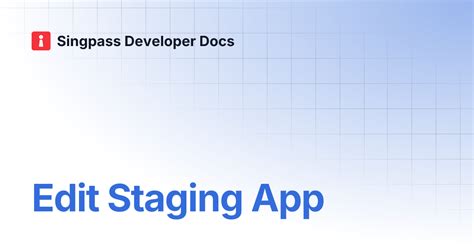 Edit Staging App Singpass Developer Docs