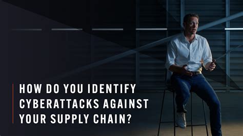 How To Detect Cyberattacks On Your Supply Chain