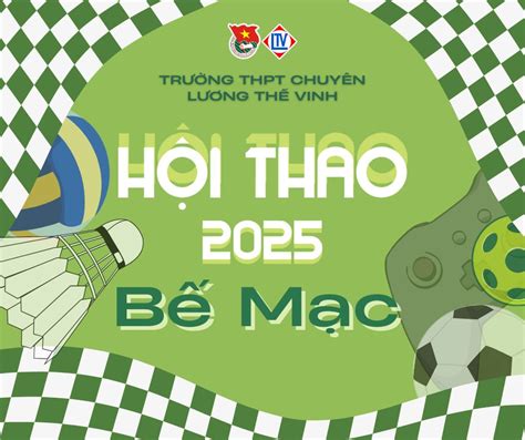 Đoàn Trường Thpt Chuyên Lương Thế Vinh Sbd 022 Thành Tích Học Sinh