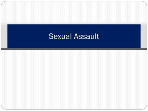 Ppt Sexual Assault Powerpoint Presentation Free Download Id 403355