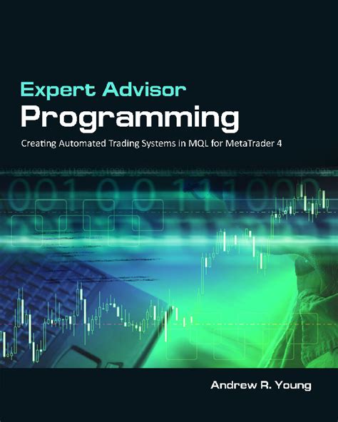 Expert Advisor Programming Creating Automated Trading Systems In Mql