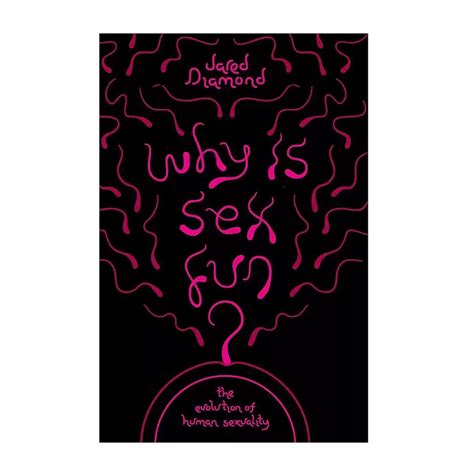 Why Is Sex Fun The Evolution Of Human Sexuality Nha Trang Books