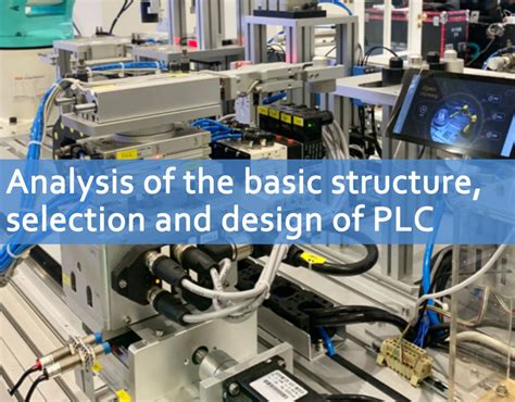 Analysis Of The Basic Structure Selection And Design Of Plc