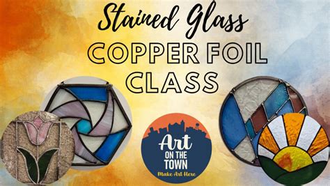 Stained Glass Classes Art On The Town Wi