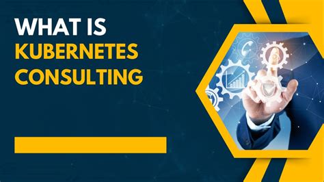 Ppt What Is Kubernetes Consulting Services Powerpoint Presentation