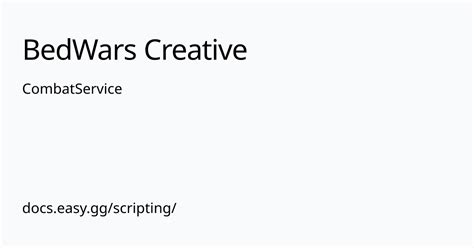 CombatService BedWars Creative
