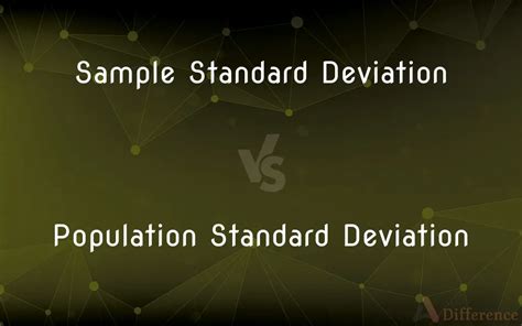 Sample Standard Deviation Vs Population Standard Deviation — Whats