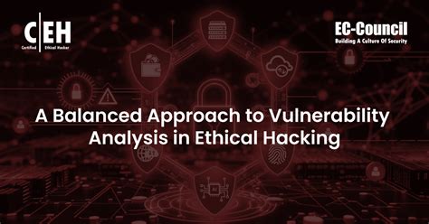 A Balanced Approach To Vulnerability Analysis With Ceh