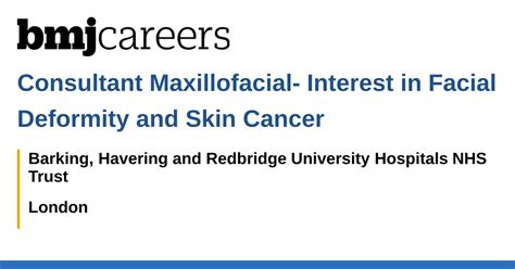 Consultant Maxillofacial Interest In Facial Deformity And Skin Cancer Job With Barking