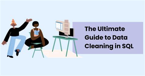 Alaina Zachariah On Linkedin The Ultimate Guide To Data Cleaning In Sql