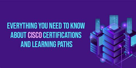 Everything You Need To Know About Cisco Certifications And Learning Paths