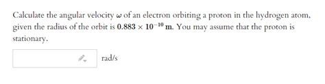 Solved Calculate The Angular Velocity W Of An Electron