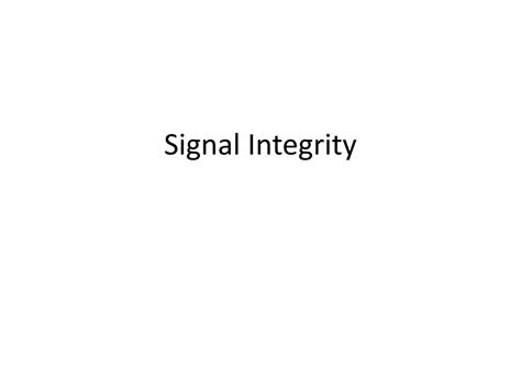 Ppt Signal Integrity Modeling And Simulation Tools Overview Powerpoint Presentation Id13527145