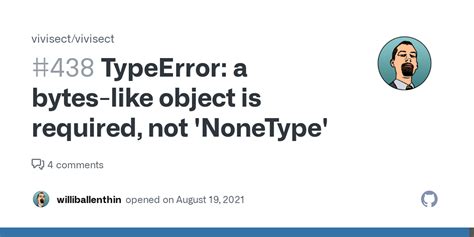 Typeerror A Bytes Like Object Is Required Not Nonetype · Issue 438 · Vivisectvivisect · Github