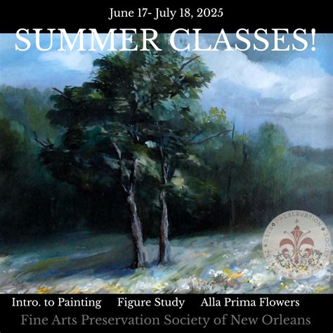 Summer Classes Fine Arts Preservation Society Of New Orleans