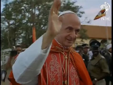 Pope Paul Vis Visit To Uganda 31 July 2 August 1969 Pope Paul Vis
