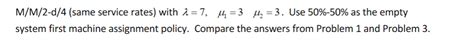 Solved For The Following Problems Compute The Steady State Chegg