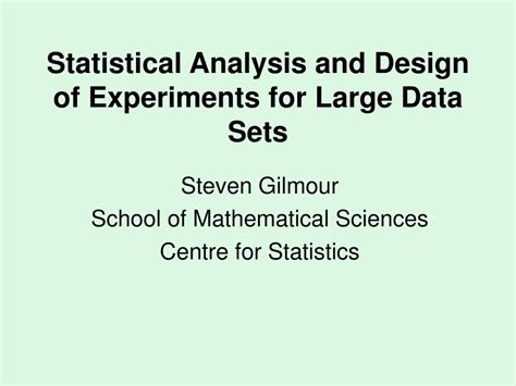 Ppt Statistical Analysis And Design Of Experiments For Large Data Sets Powerpoint Presentation