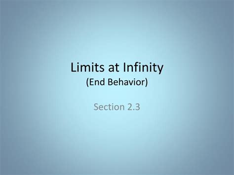 Ppt Limits At Infinity End Behavior Powerpoint Presentation Free