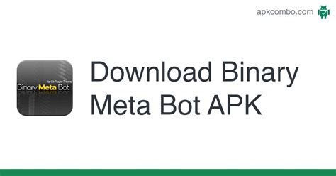 Download Binary Meta Bot Apk Latest Version 2024